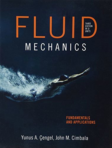 Fluid Mechanics Fundamentals and Applications Fluid Mechanics Fundamentals and Applications