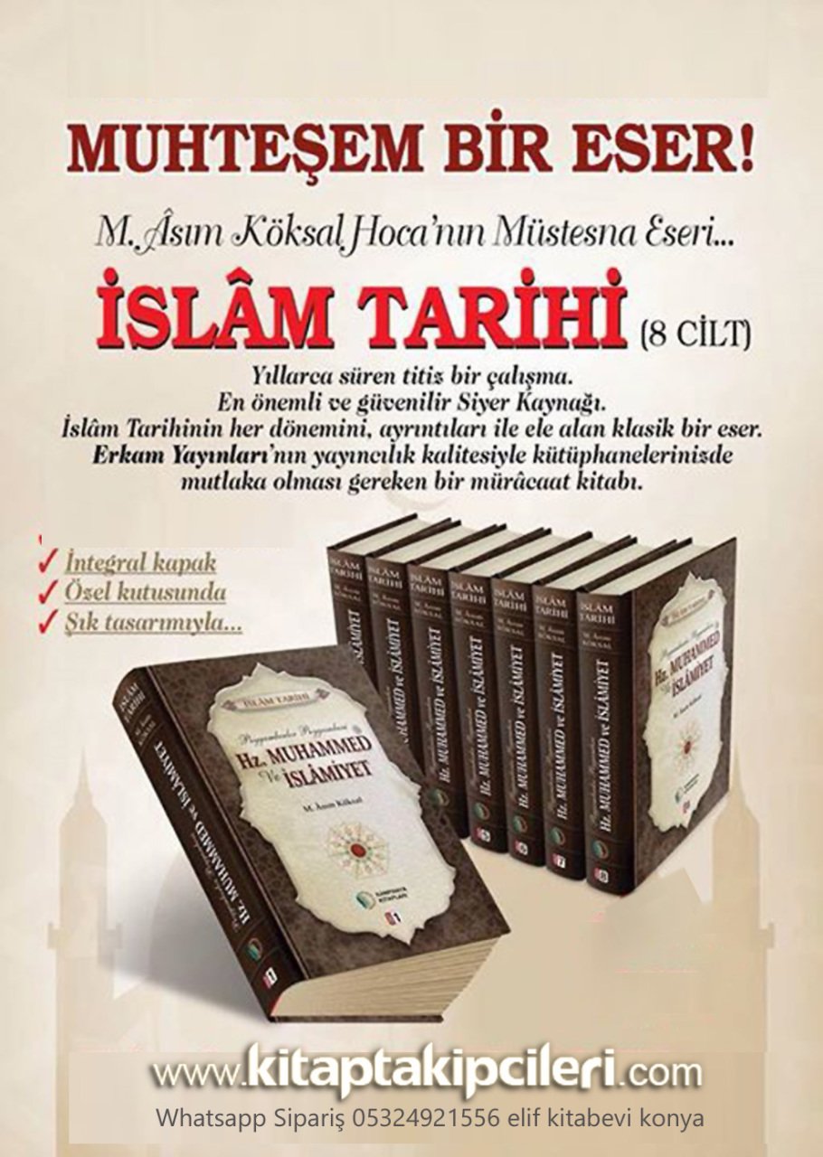 İslam Tarihi Hazreti Muhammed ve İslamiyet, M. Asım Köksal, 8 Cilt ... İslam Tarihi Hazreti Muhammed ve İslamiyet, M. Asım Köksal, 8 Cilt ...