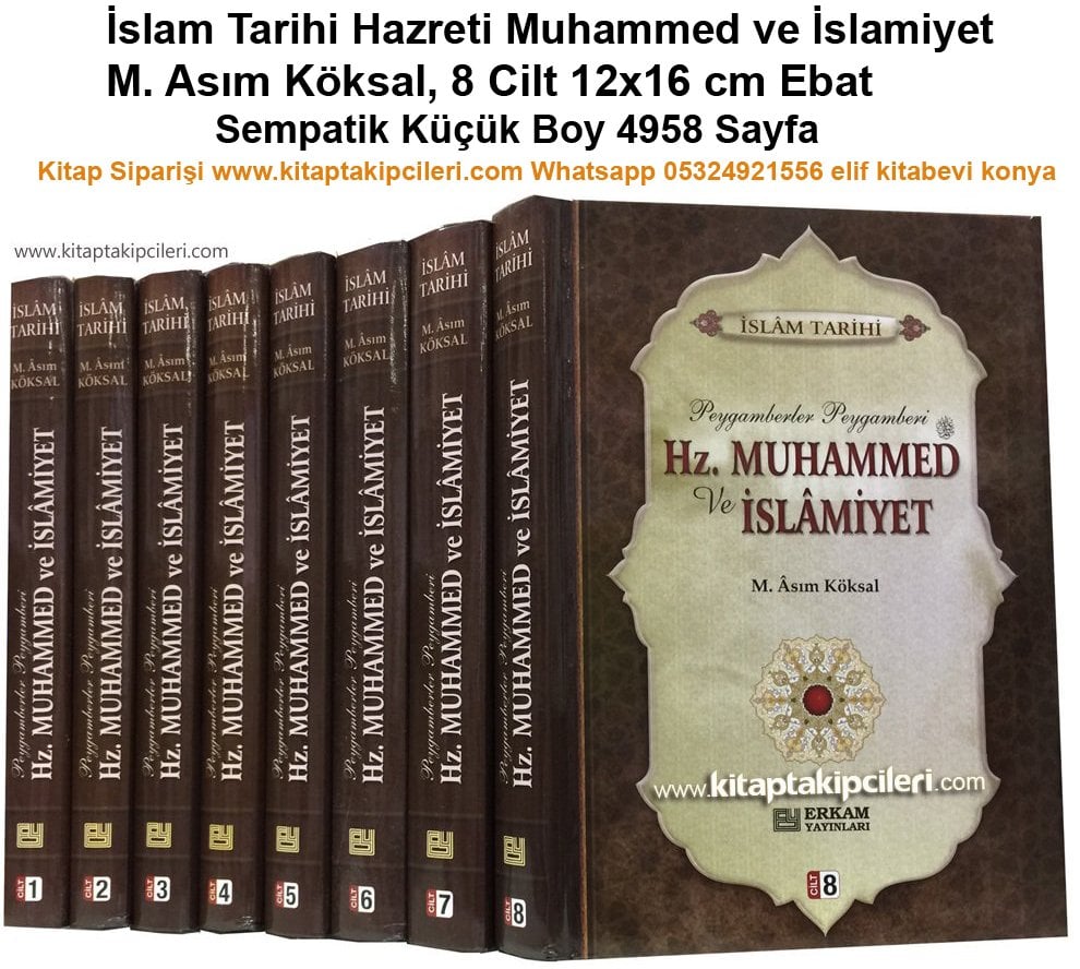 İslam Tarihi Hazreti Muhammed ve İslamiyet, M. Asım Köksal, 8 Cilt ... İslam Tarihi Hazreti Muhammed ve İslamiyet, M. Asım Köksal, 8 Cilt ...