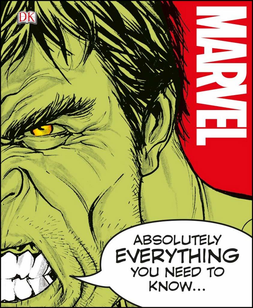 Marvel Absolutely Everything You Need to Know Marvel Absolutely Everything You Need to Know